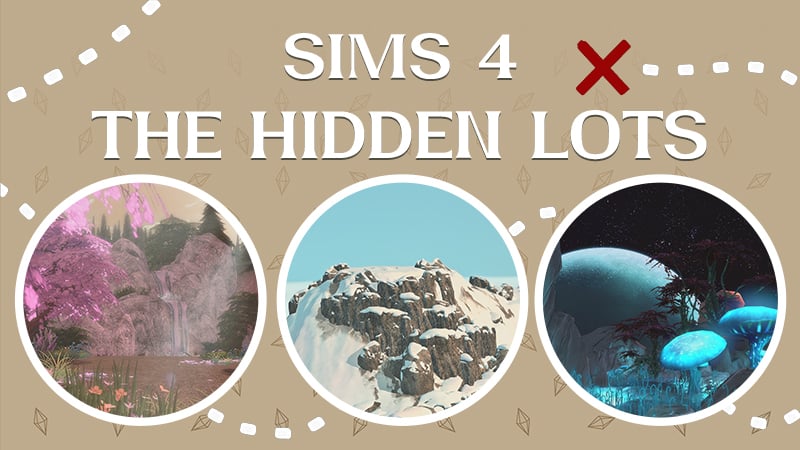 The Sims 4 Secret Lots Guide: Unlock Sylvan Glade, Sixam, Magic Realm ...