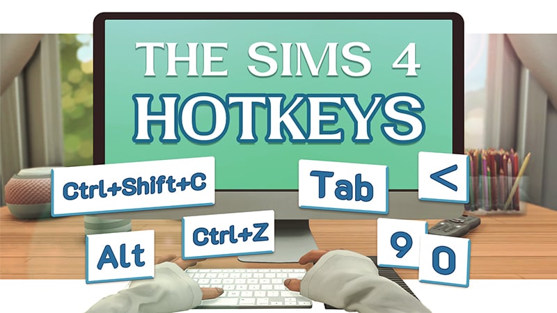 The Best Sims 4 Hotkeys and Shortcuts – Complete Guide 2025 | TheSimsTree