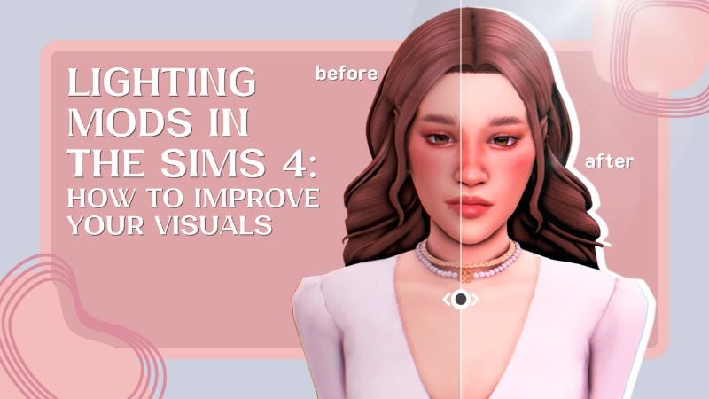 Lighting in The Sims 4: How to Improve Graphics in CAS and Live Mode ...