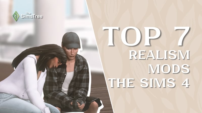 7 Mods for Realistic Gameplay in The Sims 4 | TheSimsTree