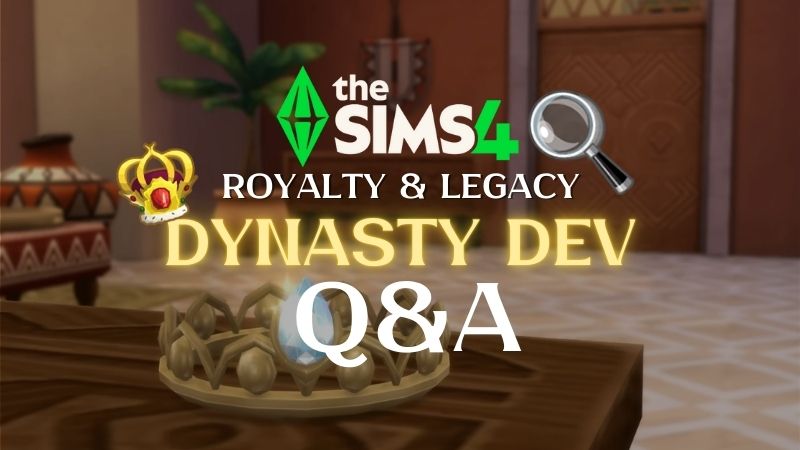 Developer Q&A Recap: Everything We Learned About Dynasties in The Sims 4: Royalty & Legacy ...